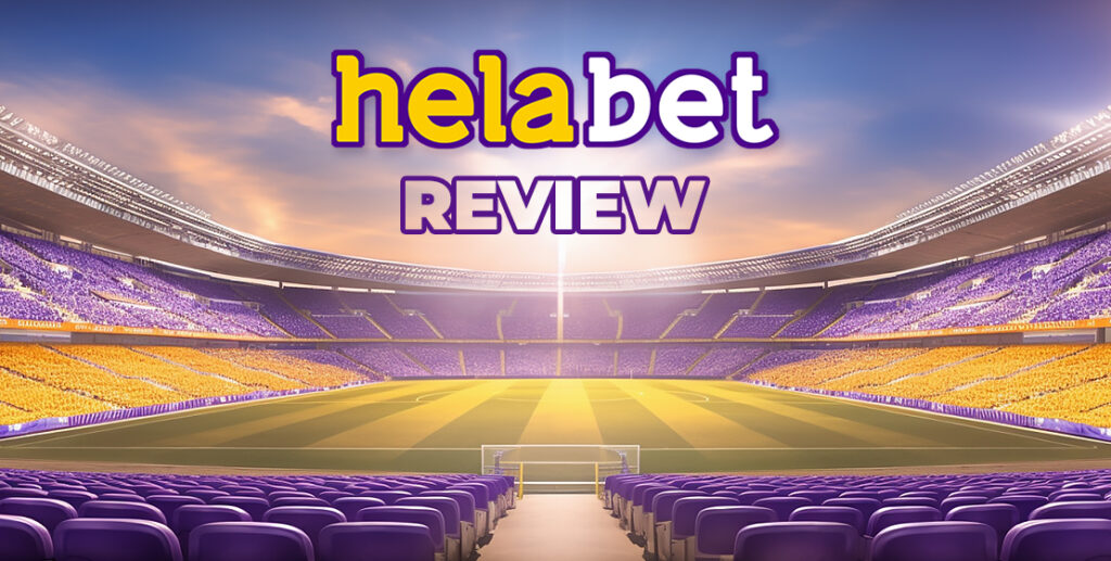 Comprehensive Helabet Review: Legitimacy and Odds in Kenya